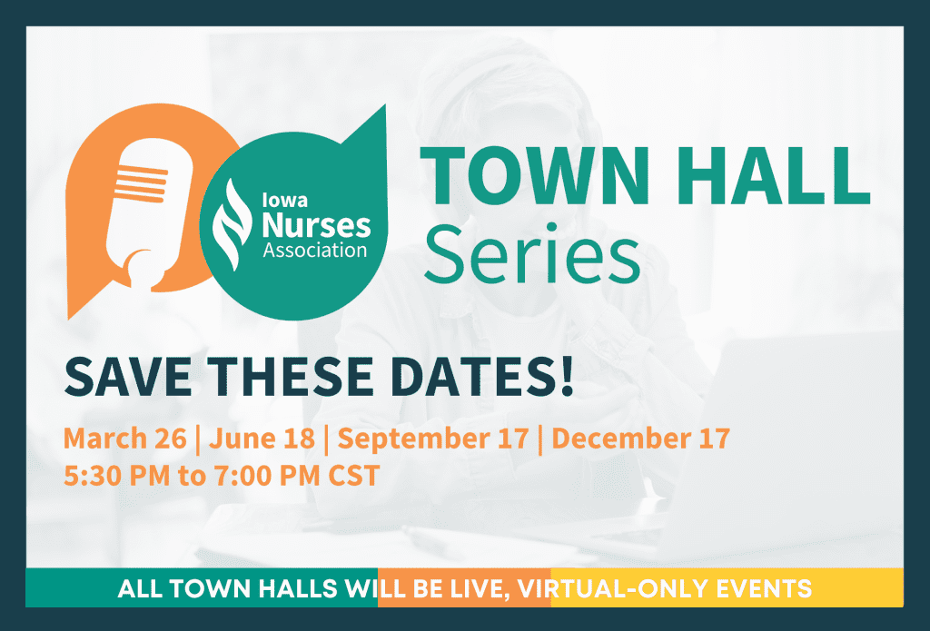 Join the Iowa Nurses Association for the 2025 Town Hall Series!