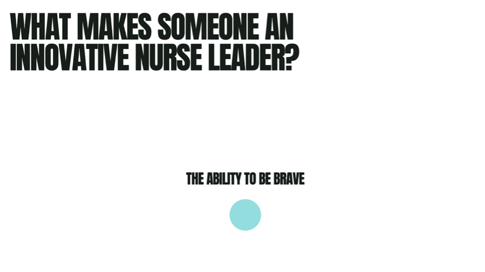 The future of innovation in nursing is you!